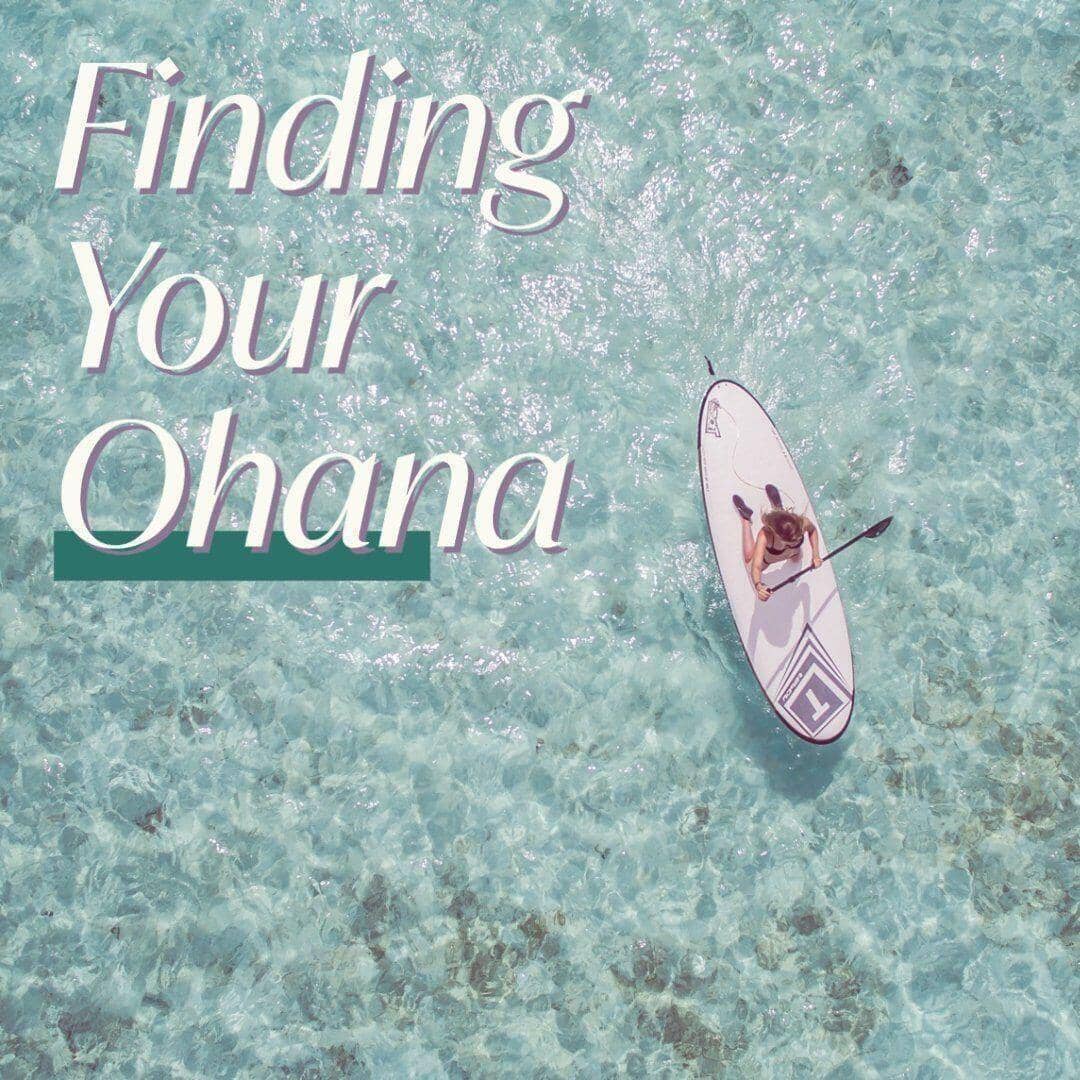 Which is The Meaning of Ohana – Island by Koa Nani
